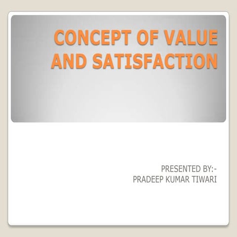 Concept of value and satisfaction | PPTX