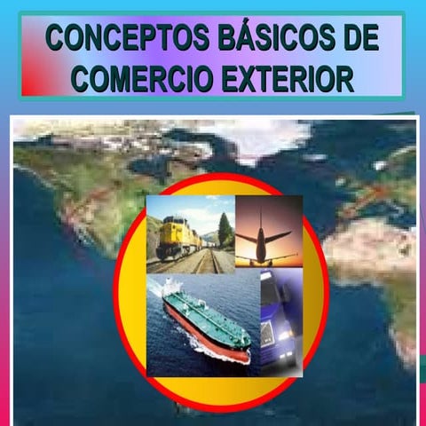 Conceptos Basicos Comercio Exterior | PPT