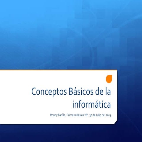 Conceptos básicos de la informática | PPTX | Computing | Technology & Computing
