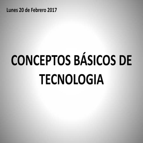 Conceptos básicos de tecnologia | PPTX | Computing | Technology & Computing