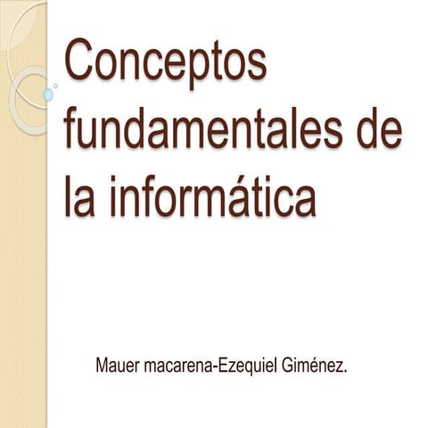 Conceptos fundamentales de la informática | PPTX