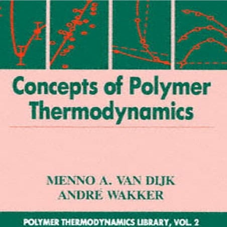 Concepts of polymer thermodynamics by Van Dijk | PDF