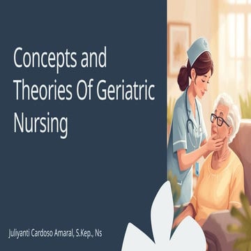 Concepts and theories of Geriatric Nursing.pptx