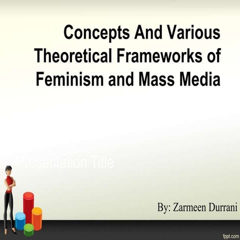 Concepts and various theoretical frameworks of feminism and mass media ...