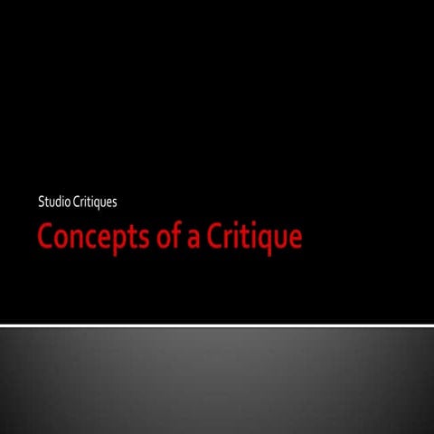 Concepts of a Critique - Studio Critiques | PPTX