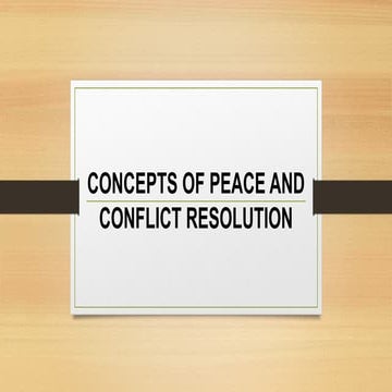 CONCEPTS OF PEACE AND CONFLICT RESOLUTION.pptx