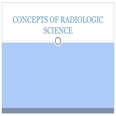 Concepts of radiologic science | PPT