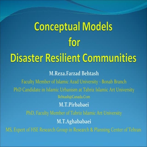 Farzad Behtash - Conceptual models for disaster resilient communities | PPT