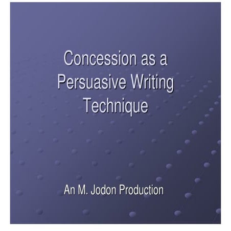 Concession As A Persuasive Writing Technique | PPT