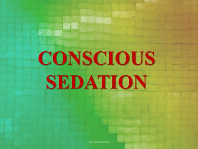 Conscious sedation | PPTX