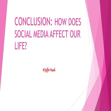 CONCLUSION: HOW DOES SOCIAL MEDIA AFFECT OUR LIFE? | PPTX