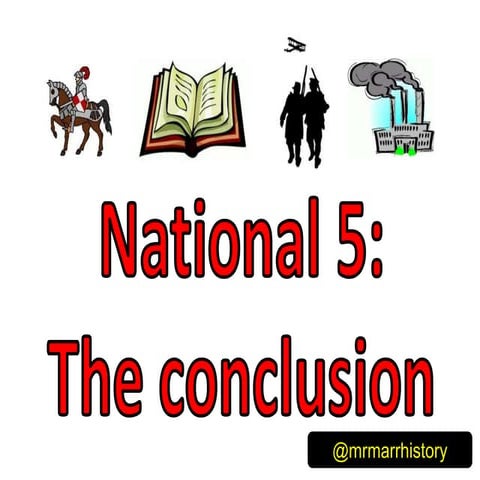 National 5 History assignment - writing the conclusion | PPT