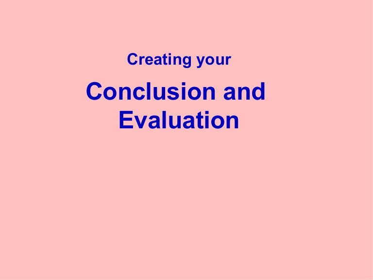Conclusion And Evaluation conclusion-and-evaluation