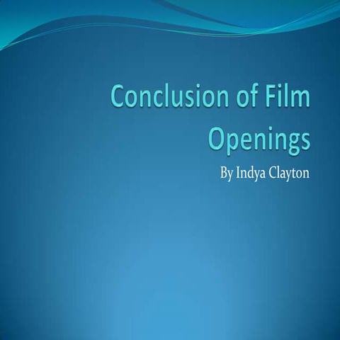 Conclusion of film openings | PPT