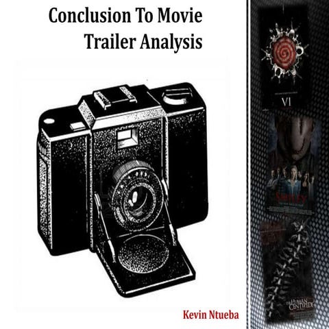 Conclusion to movie trailer analysis | PPTX | Photography | Arts and Crafts