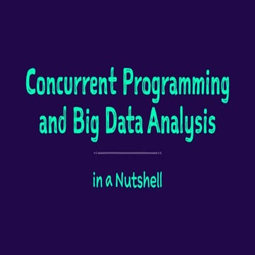 Concurrent Programming And Big Data Analysis In A Nutshell Ppt