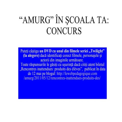 Concurs proiect Amurg in scoala ta | PPT