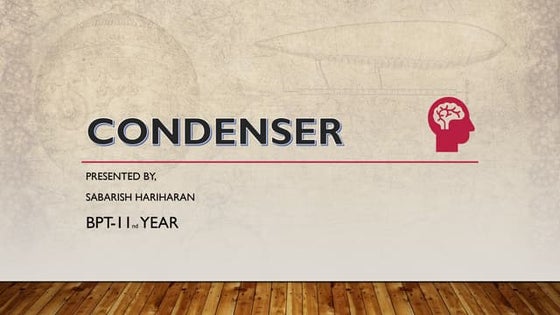 Condenser | PPTX | Home Entertainment Systems | Consumer Electronics