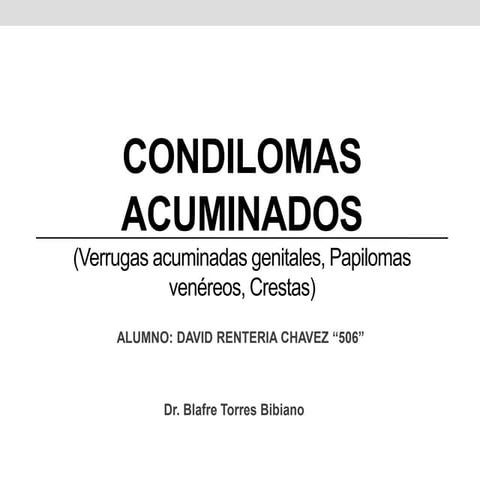 Condilomas acuminados | PPTX