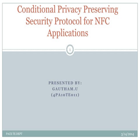 Conditional privacy preserving security protocol for nfc applications | PPT