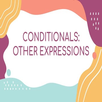Conditionals and Other Expressions B2 Level | PDF
