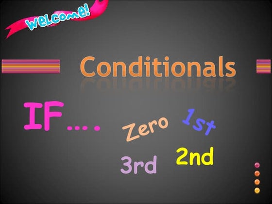 Zero, First, Second and Third Conditionals ppt | PPT