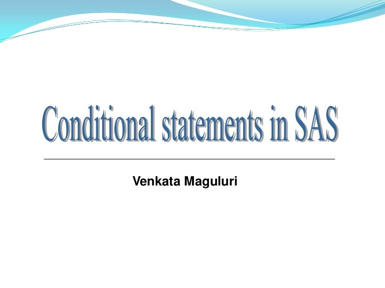 Conditional Statements In Sas 1714