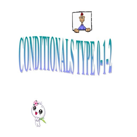 Conditionals type 0-1-2 | PPT