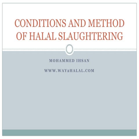 Conditions and method of halal slaughtering | PPTX