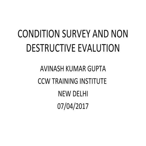 Condition survey and non destructive evalution of concrete | PPT