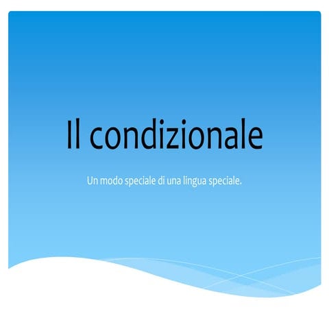Il Condizionale presente | PPTX