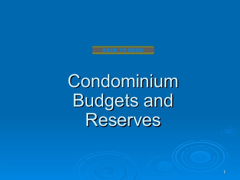 Condominium Budgets And Reserves Condominium Budgets And Reserves