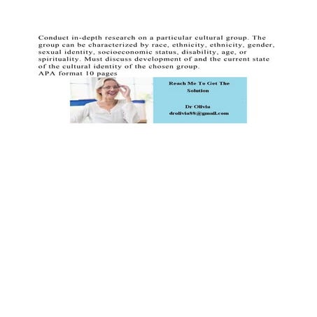 Conduct in-depth research on a particular cultural group. The group .docx
