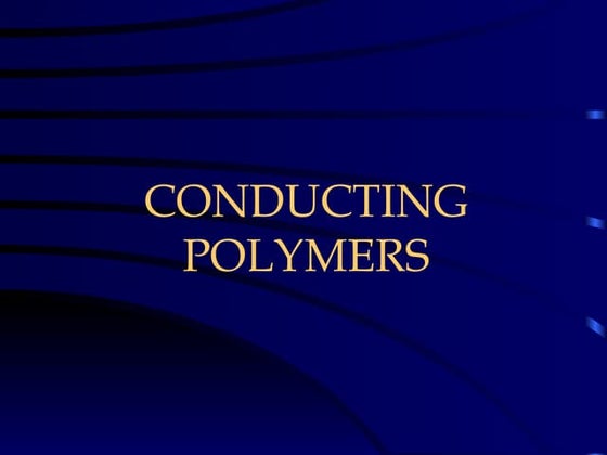 CONDUCTING POLYMERS | PPT