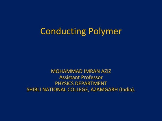 CONDUCTING POLYMERS | PPTX | Chemistry | Science