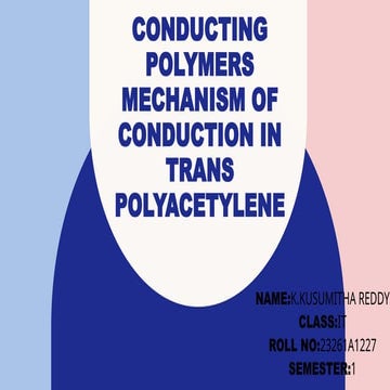 CONDUCTING POLYMERS MECHANISM OF CONDUCTION IN TRANS POLYACETYLENE.pptx