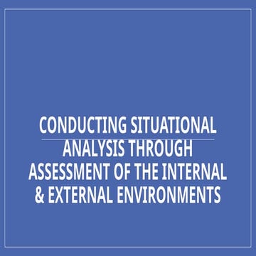 Conducting Situational Analysis through Assessment of the Internal.pptx