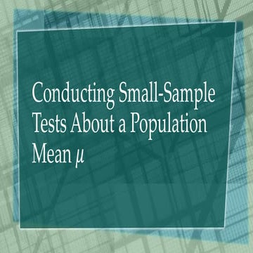 Conducting small sample tests about a population mean | PPTX