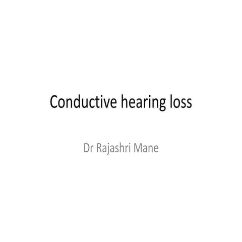 Conductive hearing loss | PPTX