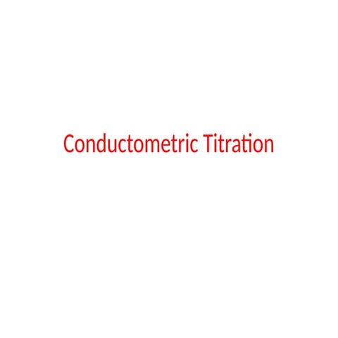 Conductometric titration - Copy.pptx for biochemistry | PPTX