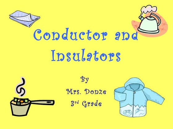 SCIENCE 5 PPT Q3 - Conductors and Insulators.ppt | Physics | Science