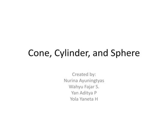 Cylinders, cones and spheres | PPTX