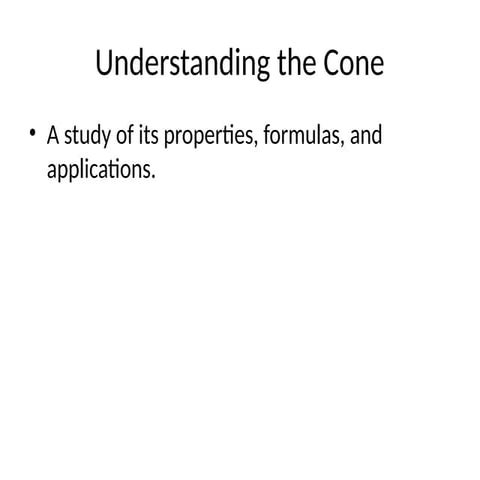 Cone_Presentation.pptx to know what is cone | PPT