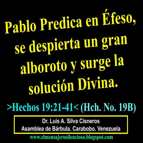 CONF. PABLO PREDICA EN EFESO, SE DESPIERTA UN GRAN ALBOROTO Y SURGE LA ...