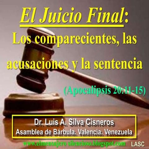 CONF. EL JUICIO FINAL, LOS CONCURRENTES, LAS ACUSACIONES Y LA SENTENCIA ...