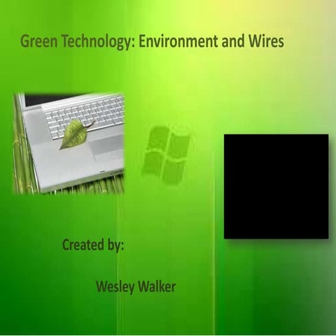 BDPA IT Showcase: 'Green Technology: Enviornment and Wires' (Wesley Walker) | PPT
