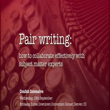 Pair writing: how to collaborate effectively with subject matter ...