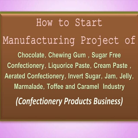 Confectioneries - Food Technology | PDF