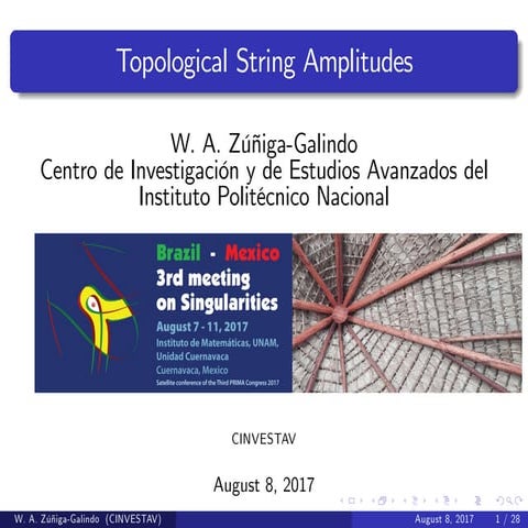 Topological String Amplitudes, by W. A. Zúñiga-Galindo (CINVESTAV) | PPT
