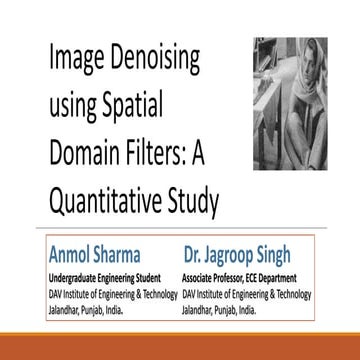 Image Denoising using Spatial Domain Filters: A Quantitative Study | PPTX